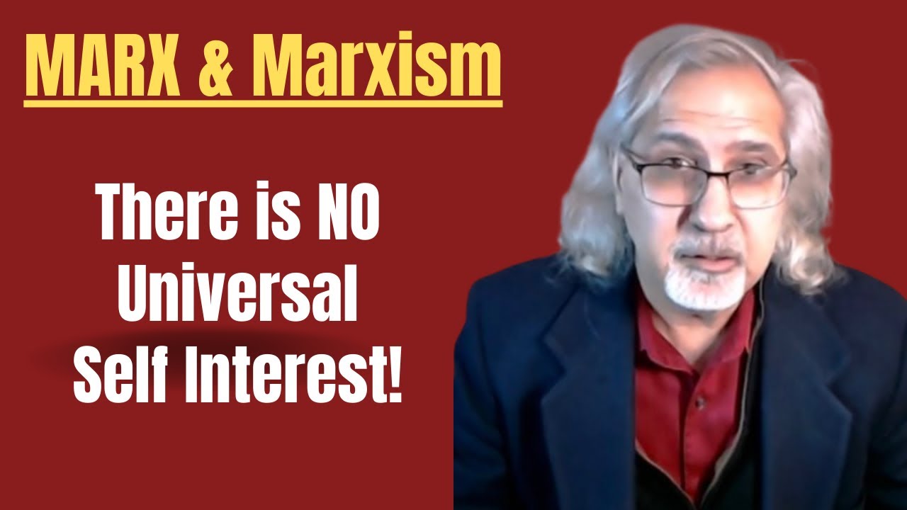There is NO Universal Self Interest: Interest is Always Class Based ...