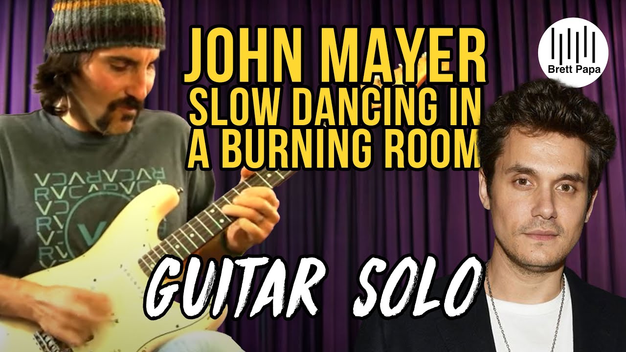 John Mayer - Slow Dancing In a Burning Room - Guitar Solo Lesson - YouTube