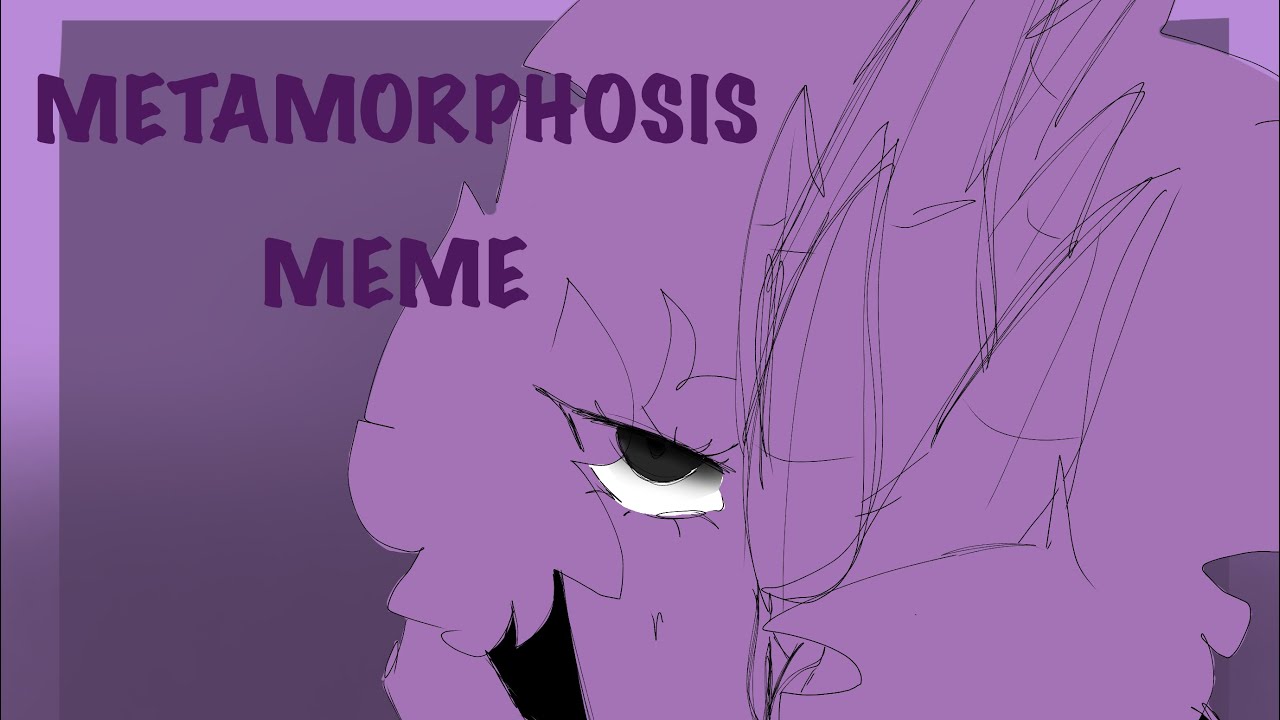 Metamorphosis Meme||Geode - YouTube