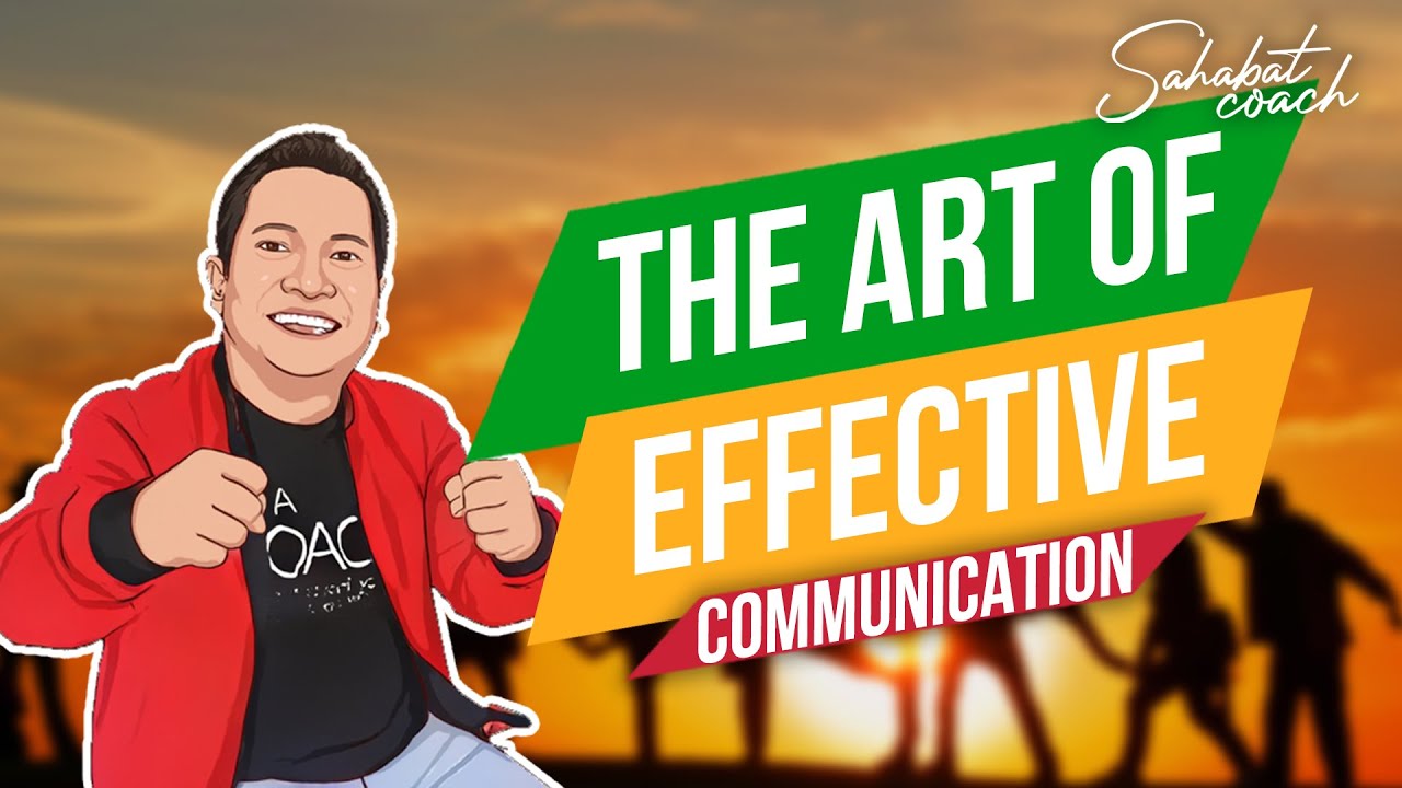 THE ART OF EFFECTIVE COMMUNICATION - YouTube