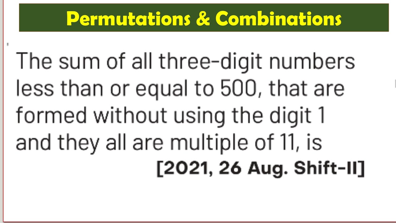 Sum of 3 digit multiples of 11 below 500 without using digit 1, IIT JEE ...