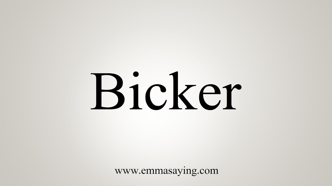 How To Say Bicker - YouTube