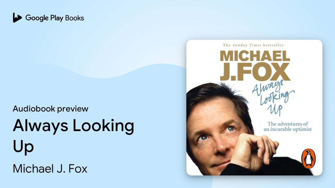 Always Looking Up by Michael J. Fox · Audiobook preview - YouTube