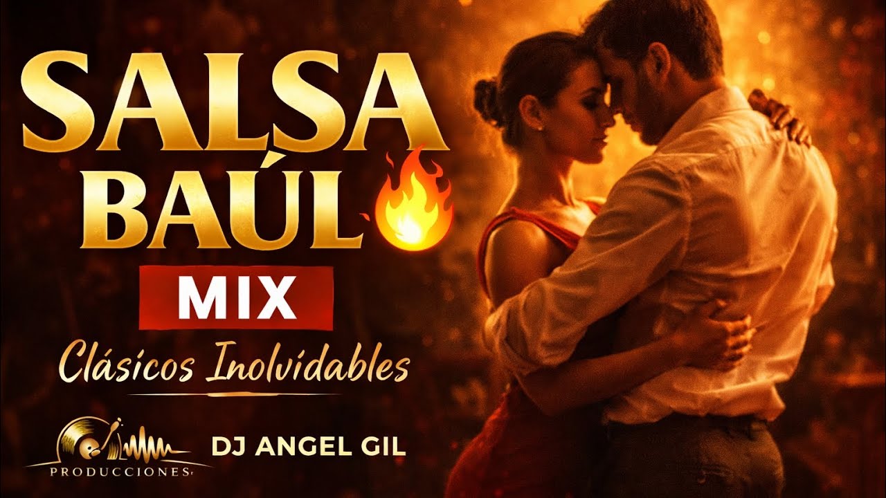 Salsa Baúl Mix 🔥 | Clásicos Inolvidables | Dj Angel Gil #SalsaBaúl # ...