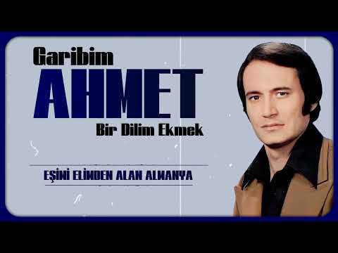 Garibim Ahmet - Eşimi Elimden Alan Almanya ESKİ KAYIT