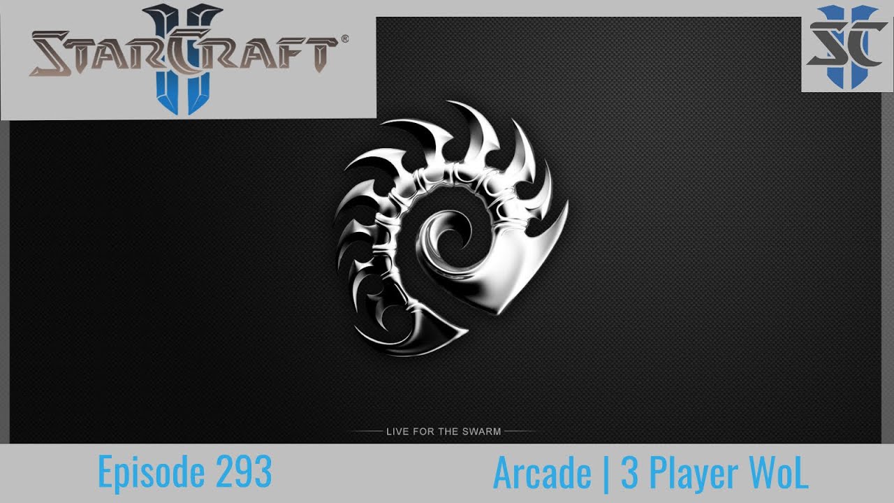 SC2 Arcade Ep.293 3 Player WoL - YouTube