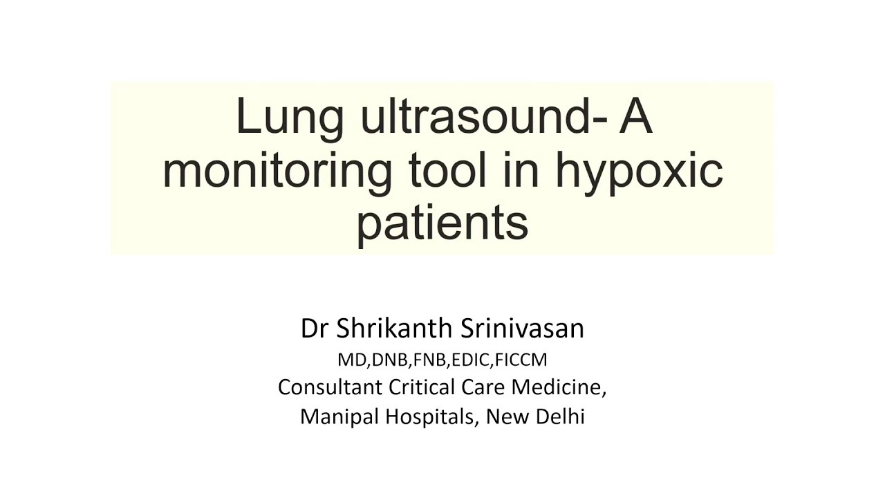 Lung ultrasound- A monitoring tool in hypoxic patients. Dr Shrikanth ...