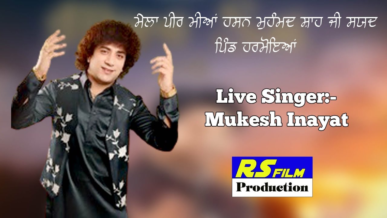 Live Mukesh Inayat At Peer Mia Hasan Muhammd Shah Ji Pind Harmoye - RS Live - YouTube