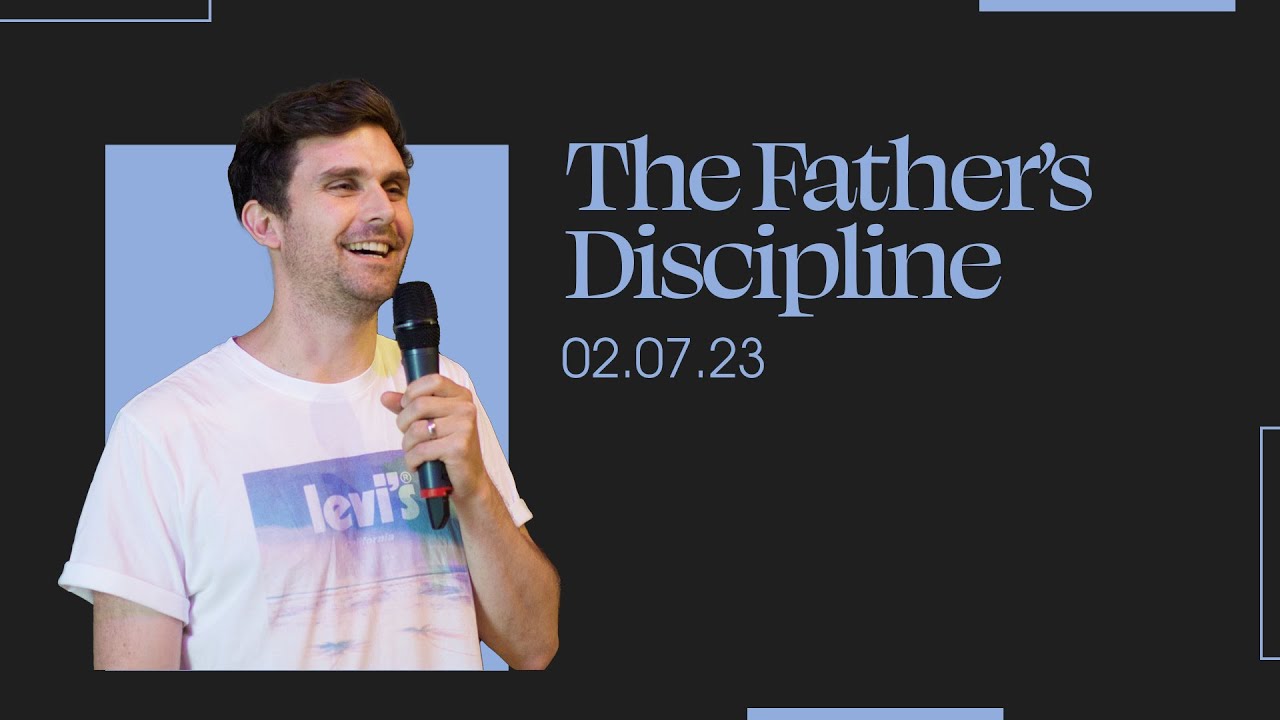 02.07.2023 - Discipline of the Father - YouTube