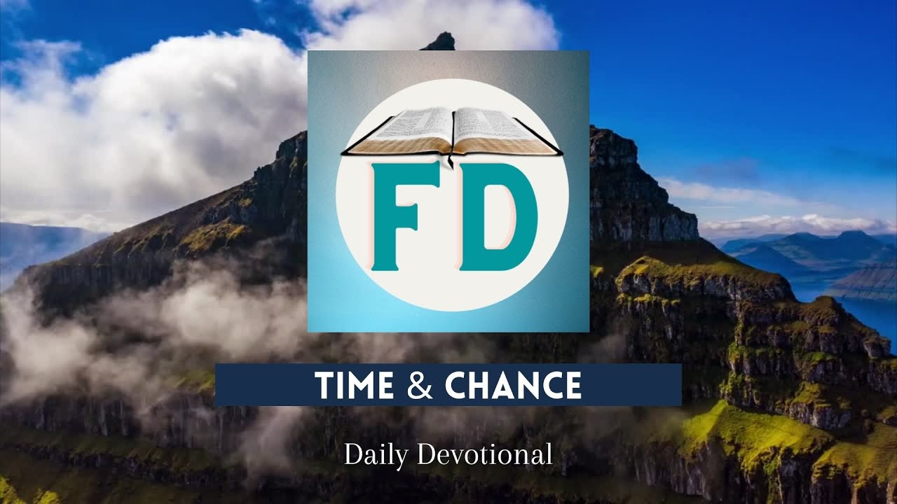 Time And Chance | 08/20/2021 Faith Declarations | Prophetic Word ...