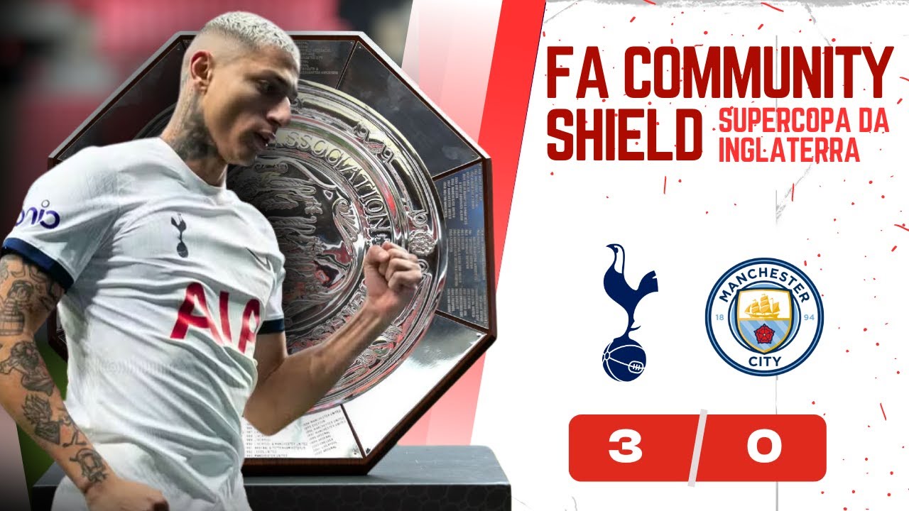 SUPERCOPA DA INGLATERRA [FA Community Shield] - Tottenham Hotspur x ...