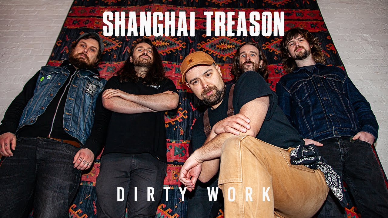 Shanghai Treason - Dirty Work (Official Music Video) - YouTube