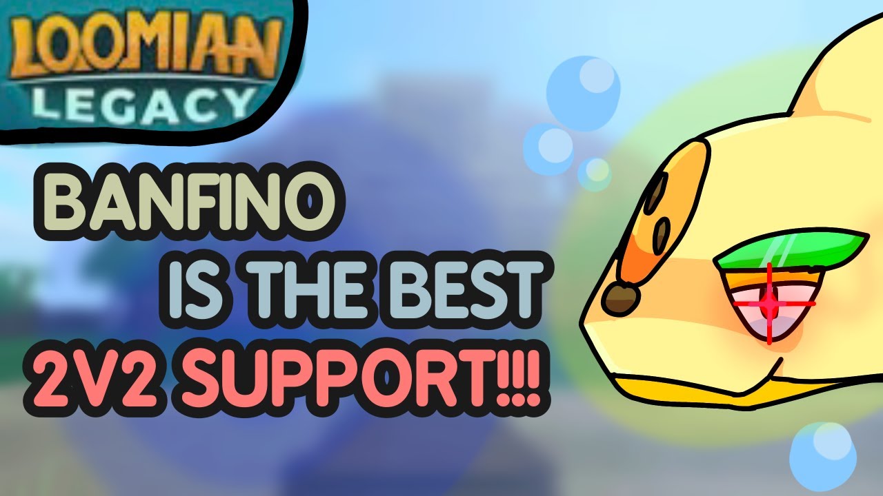 Banfino is the BEST Doubles Support! - Loomian Legacy PVP - YouTube