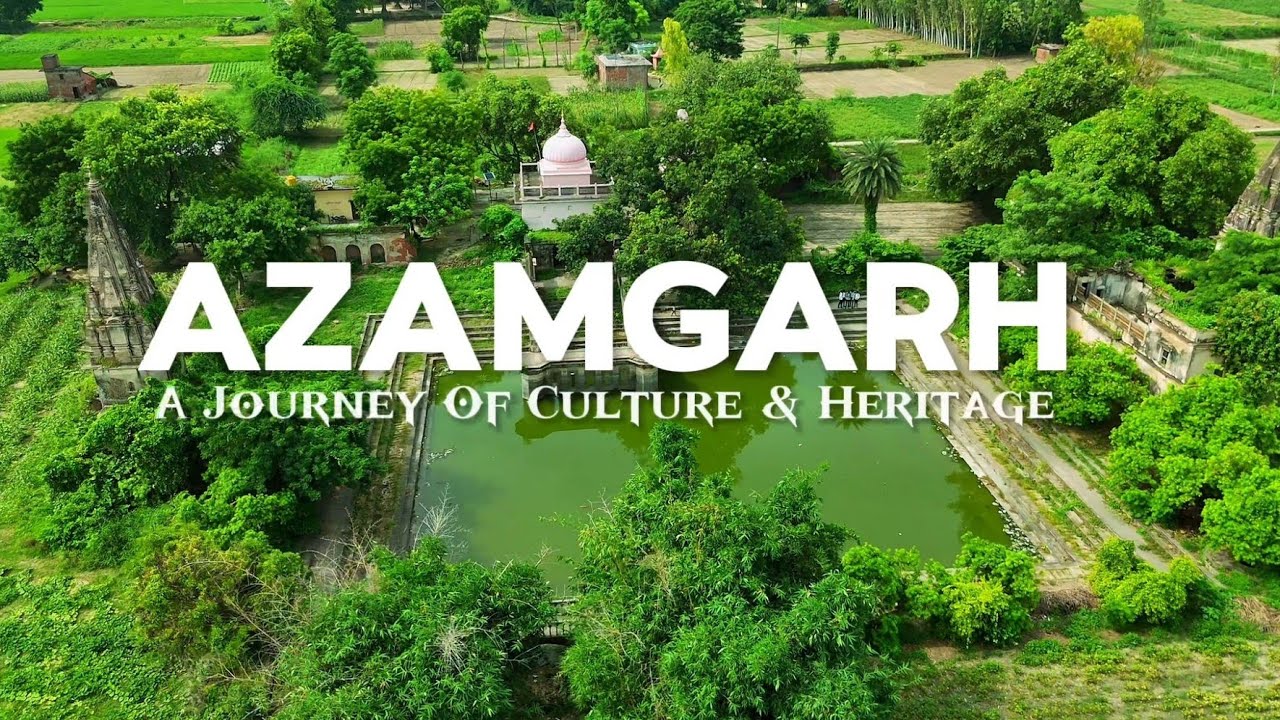 Azamgarh - A Journey Of Culture, History & Heritage #azamgarh - YouTube
