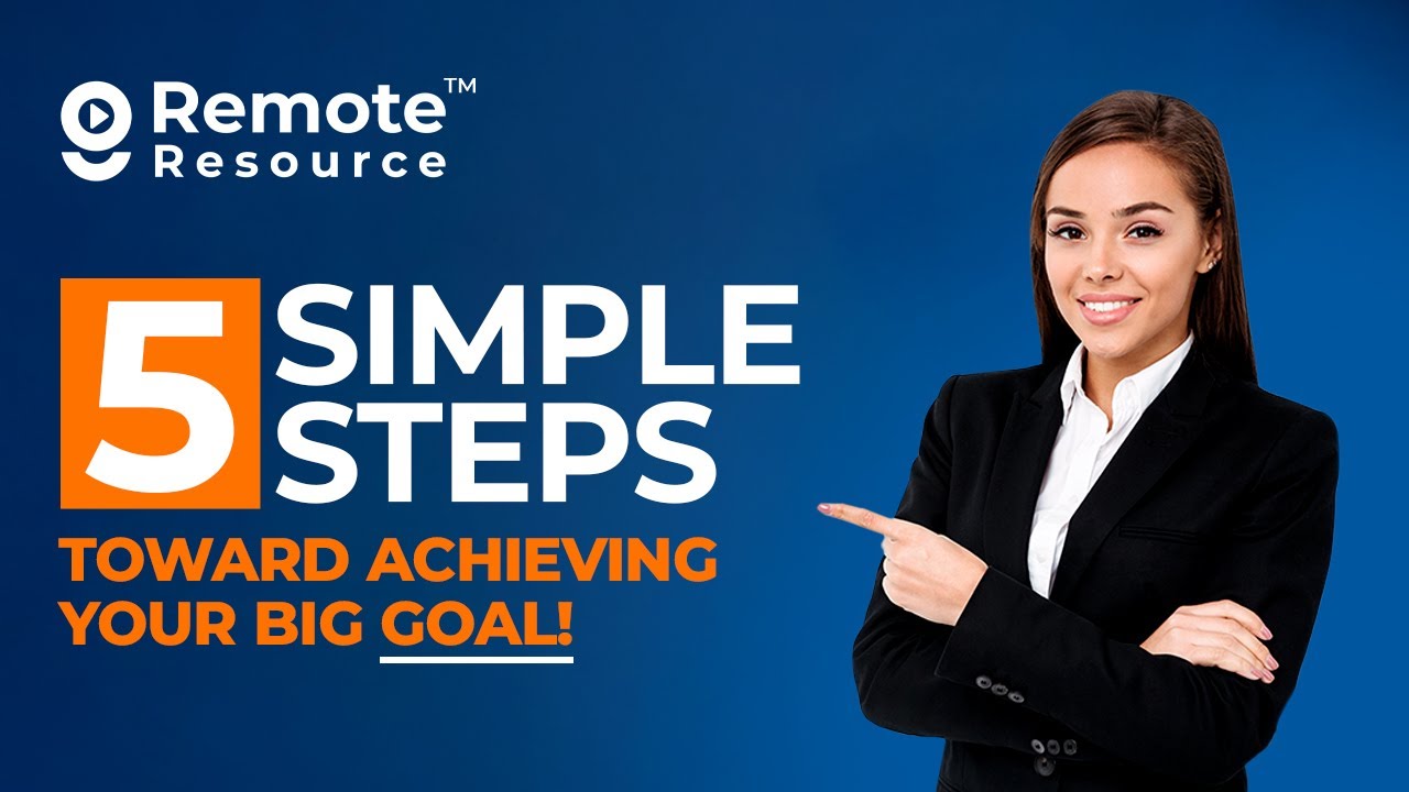 5 Simple Steps Towards Achieving Your Big Goal! - YouTube