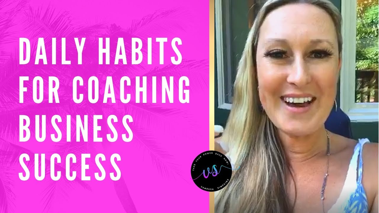 Daily Habits for Coaching Business Success - YouTube