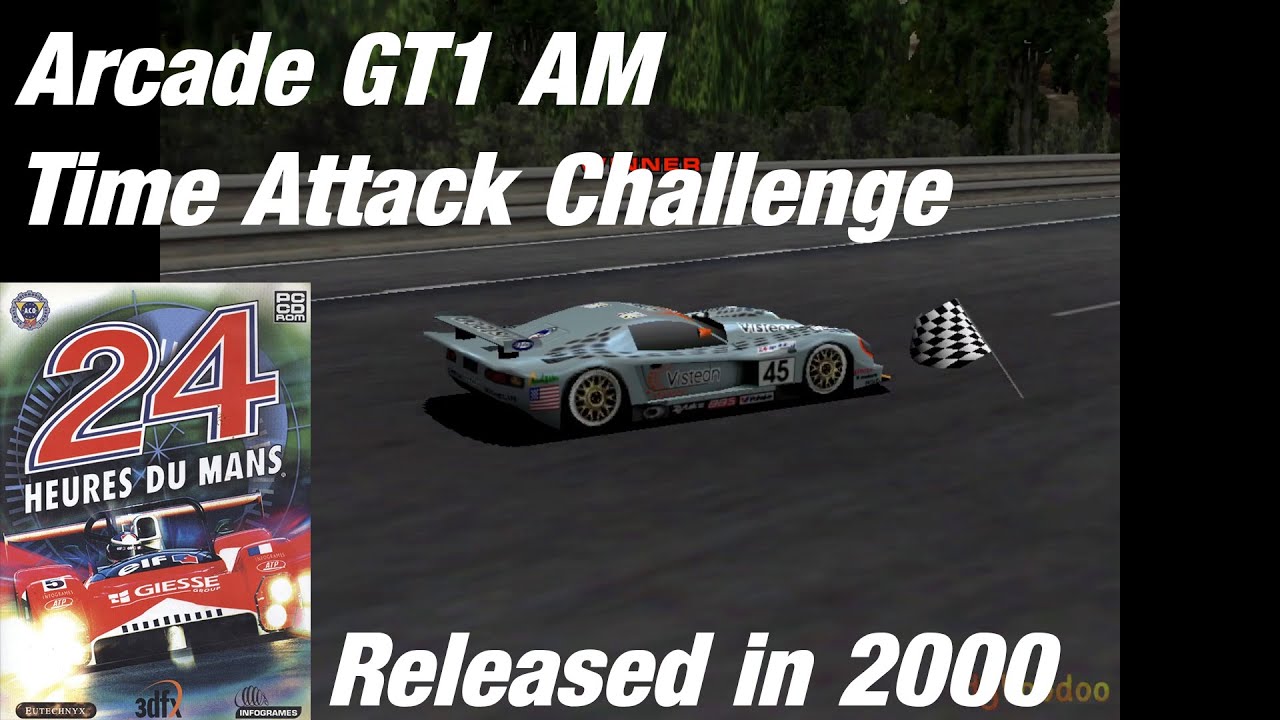 24H Lemans Game (2000) - Arcade GT1 AM Time Attack Challenge - YouTube