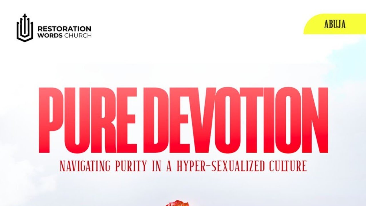 PURE DEVOTION || NAVIGATING PURITY IN A HYPER-SEXUALIZED CULTURE ...