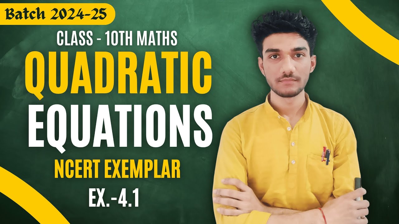 Quadratic Equation | Class 10th Maths NCERT Exemplar Ex.4.1 | Exam 2024-25 | Kanha Ji Study ...