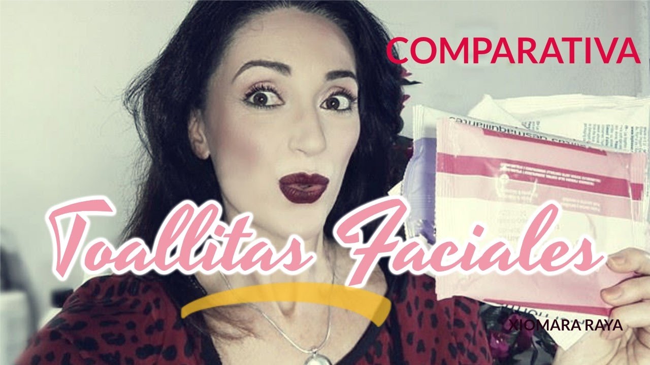Comparativa toallitas Desmaquillantes Varias Marcas - YouTube