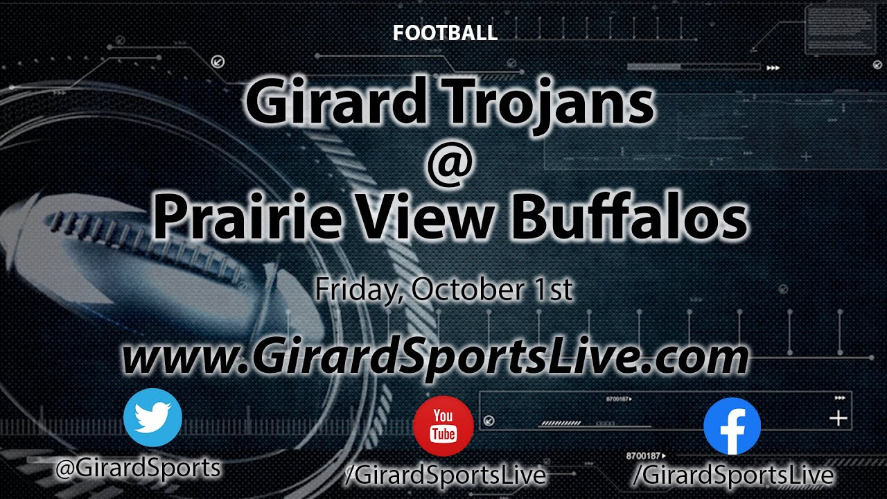 Girard Trojans @ Prairie View Buffaloes (Football) 10/1/21 - YouTube