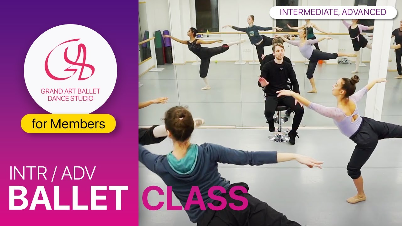 BALLET CLASS INTERMEDIATE / ADVANCED | For members of Lv.2 UP #ballet - YouTube