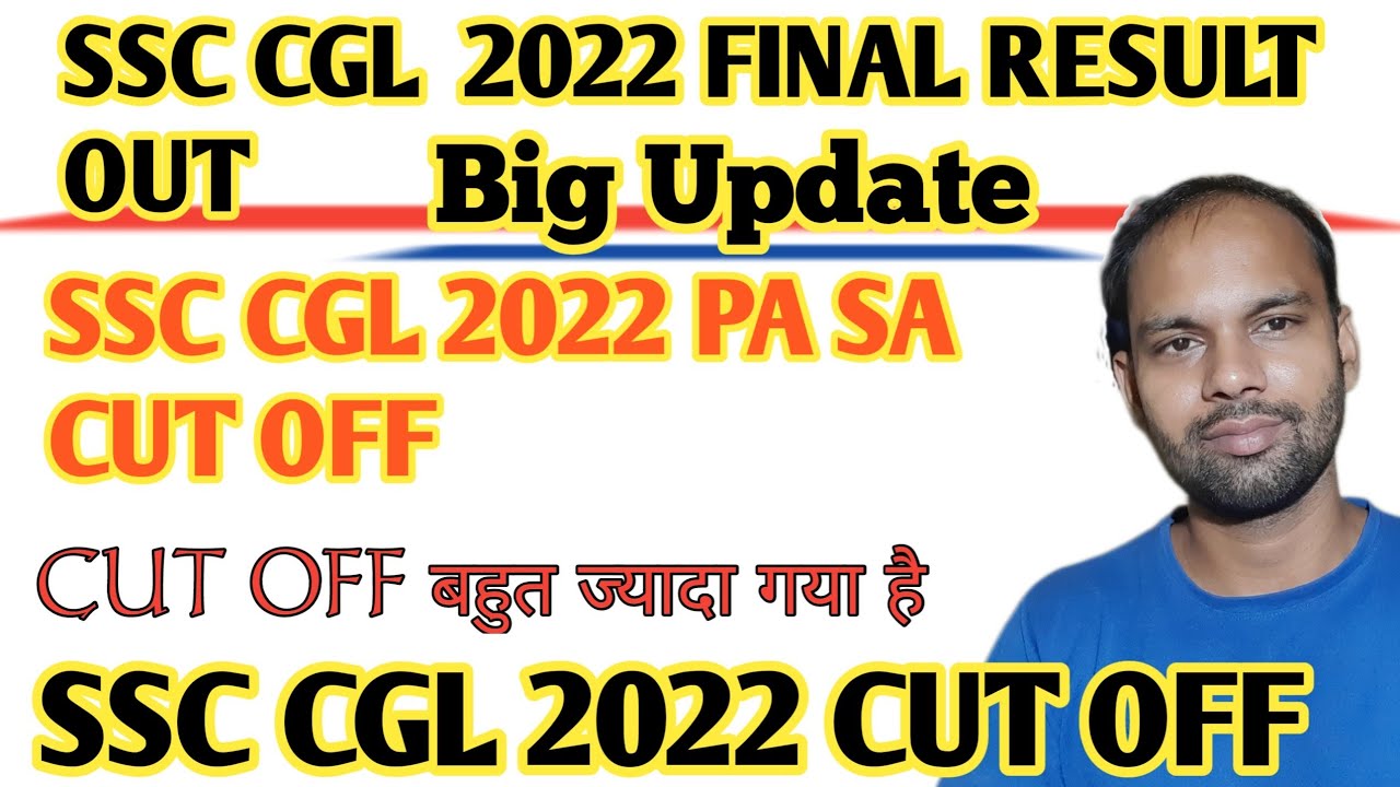 SSC CGL 2022 FINAL RESULT | SSC CGL 2022 PA SA CUT OFF | SSC CGL 2022 ...