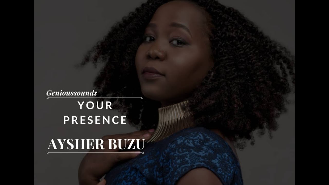 Your Presence | Lyrics Video | Aysher Buzu - YouTube