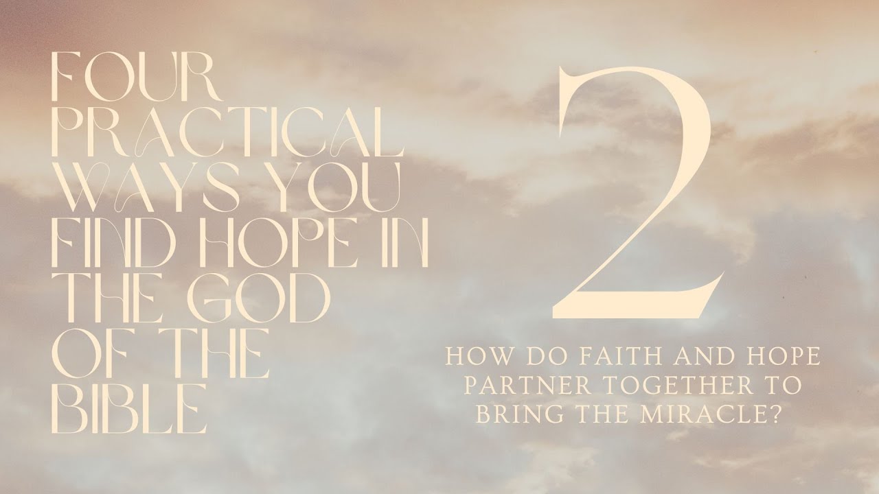 How do faith and hope partner together to bring the miracle? - YouTube
