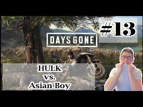 DAYS GONE - Zombie Steroid Hulk versus Asian Boi - Part 13 - YouTube