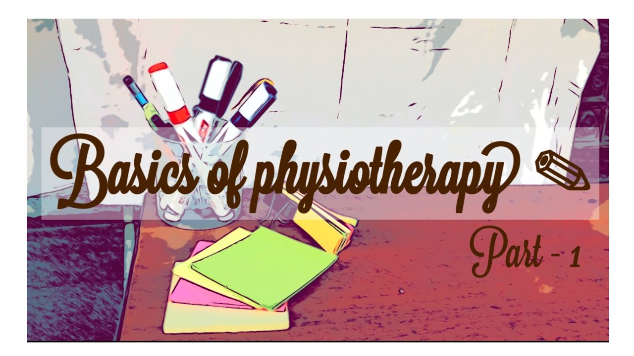 Basics of physiotherapy. Excercise therapy principles. Part 1 ...