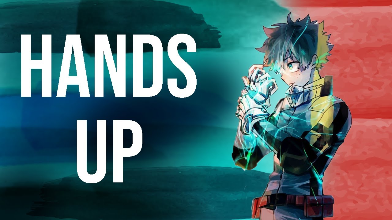Hands Up「AMV」 My hero academia - YouTube
