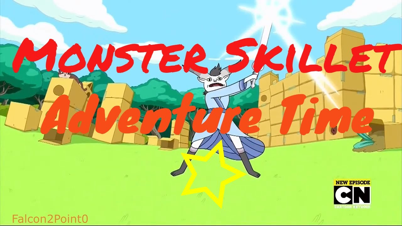 Adventure Time-Monster Skillet [AMV] - YouTube