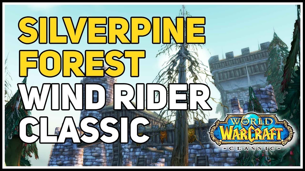 Silverpine Forest Wind Rider WoW Classic - YouTube