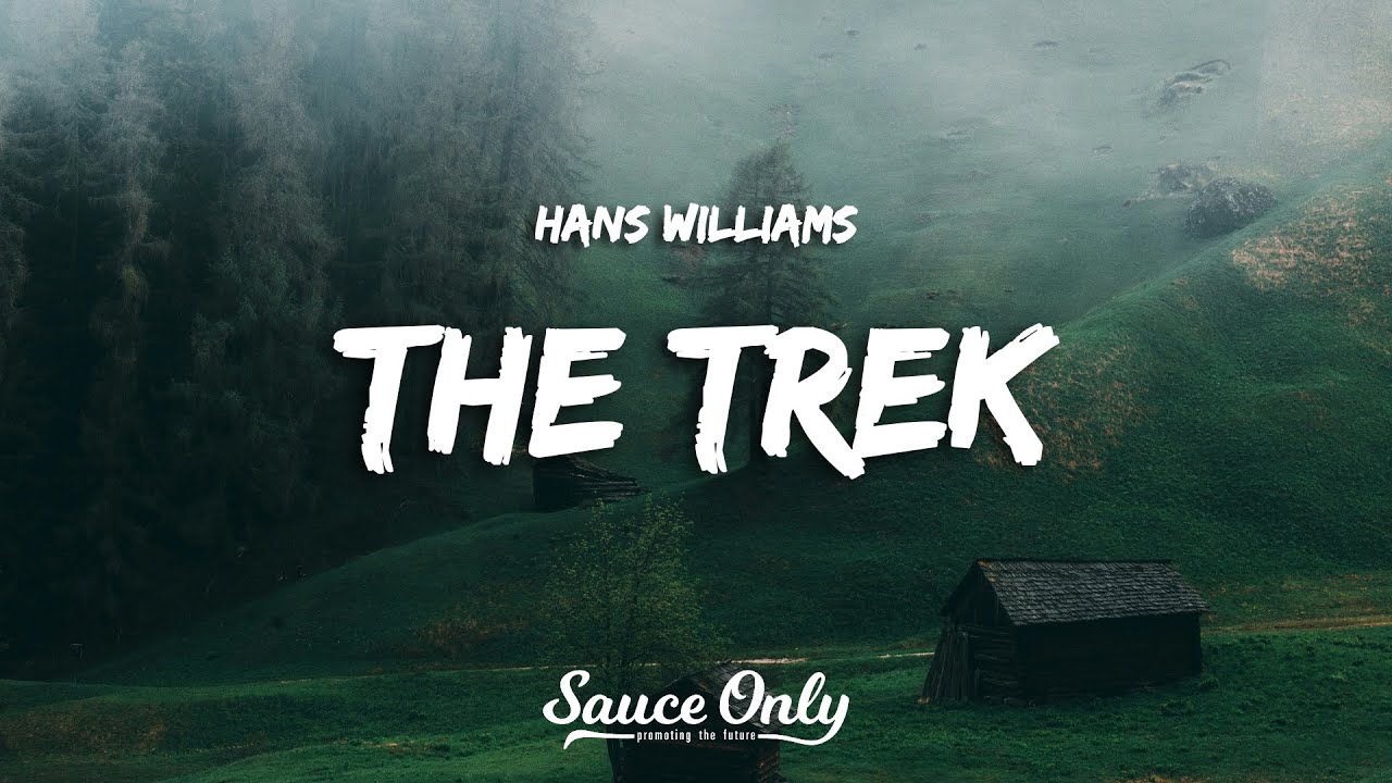 Hans Williams - The Trek (Lyrics) - YouTube Music