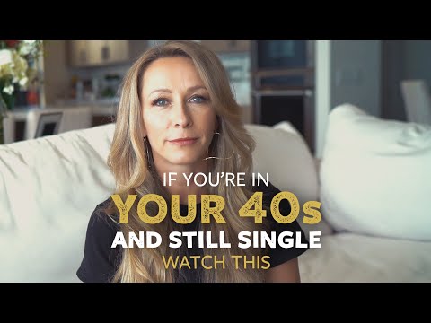If You're In Your 40s And Still Single Watch This