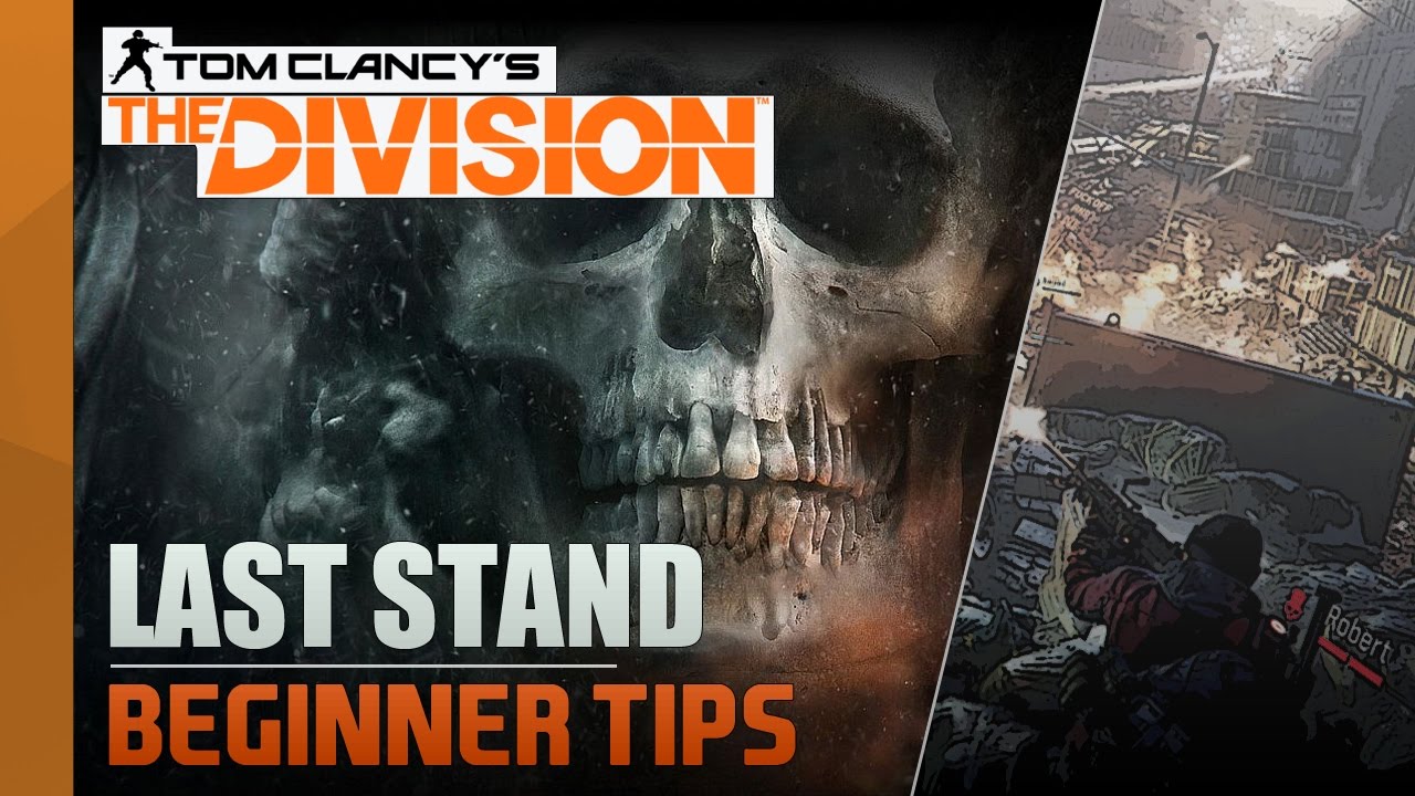 The Division: Last Stand - Tips for Beginners - YouTube