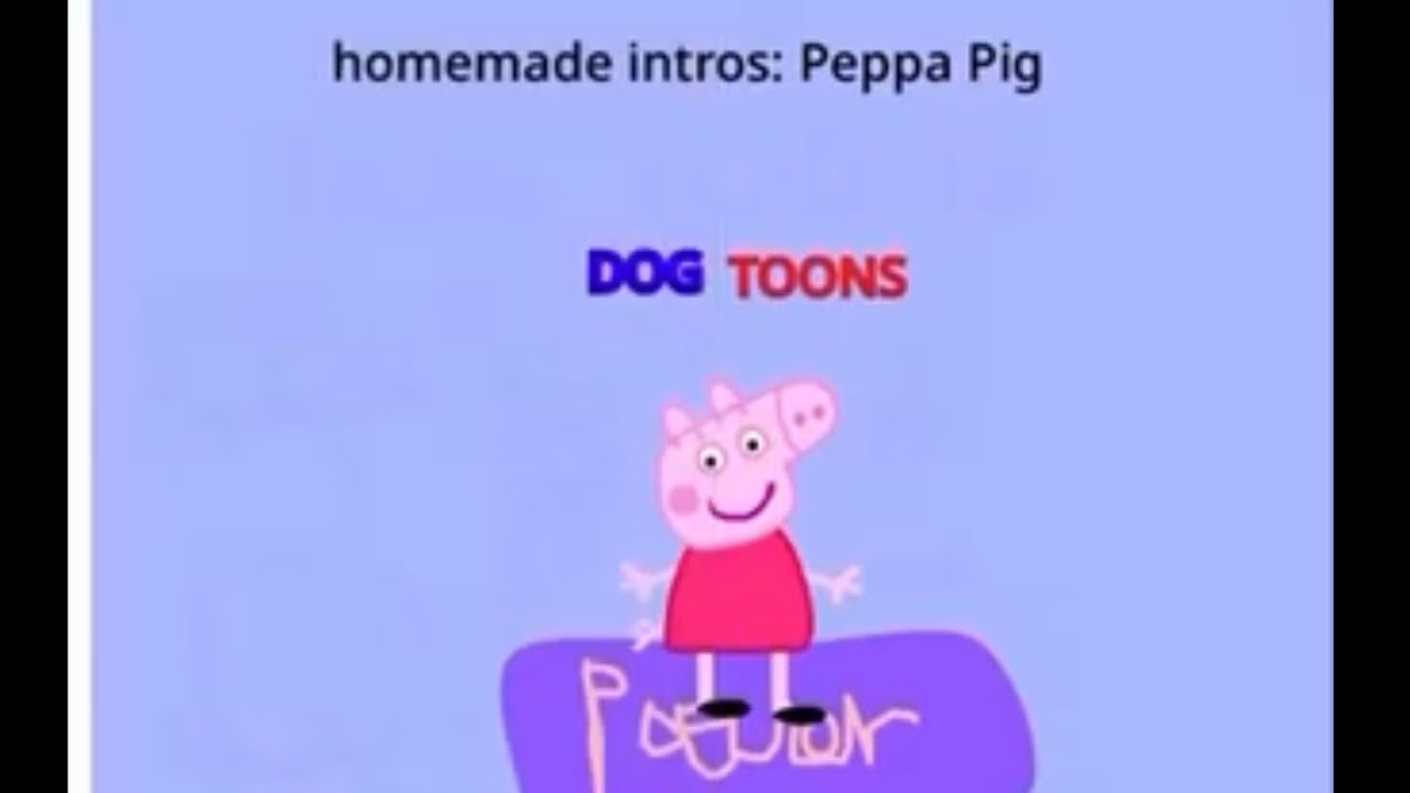 Homemade Intros: Peppa Pig (Scratch’s Homemade Intros) - YouTube