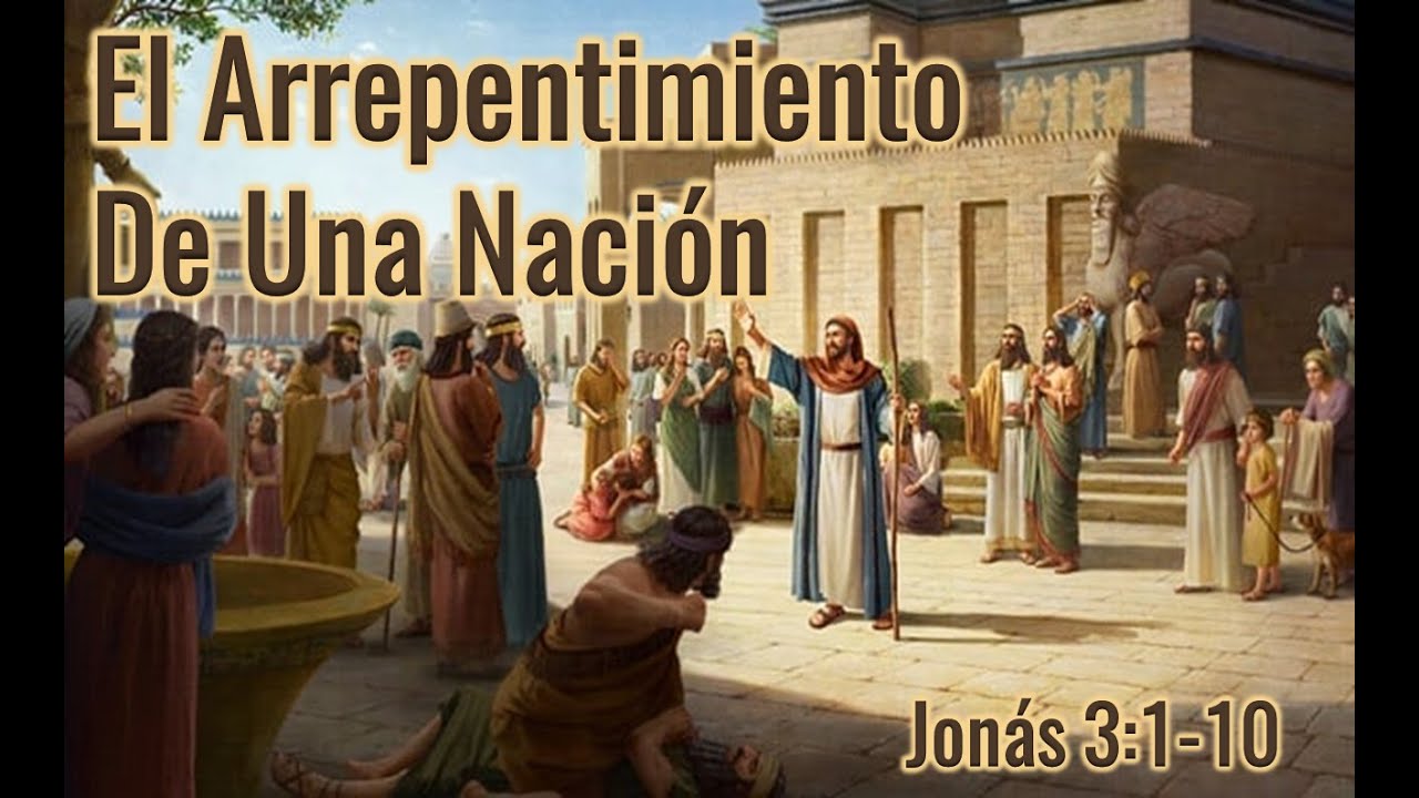 Jonas 3:1-10 El arrepentimiento de una nacion - YouTube