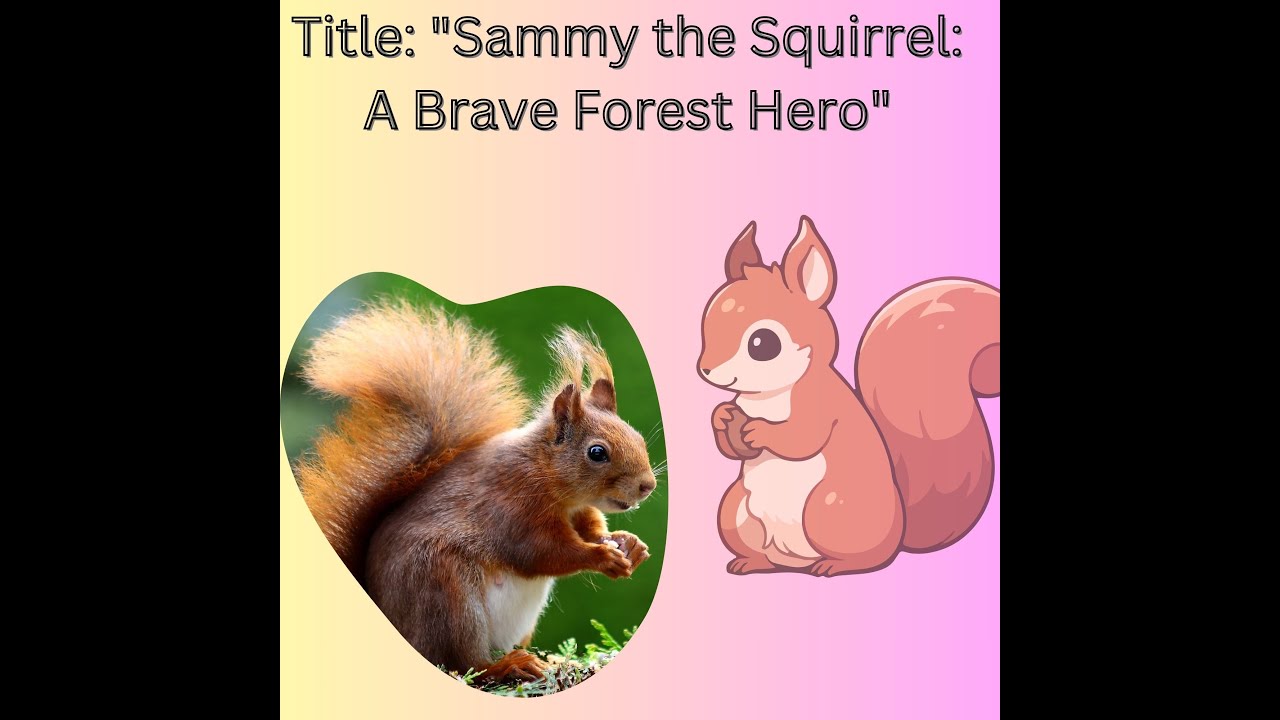 Sammy the Squirrel: A Brave Forest Hero/ kids story / squirrel and duck ...