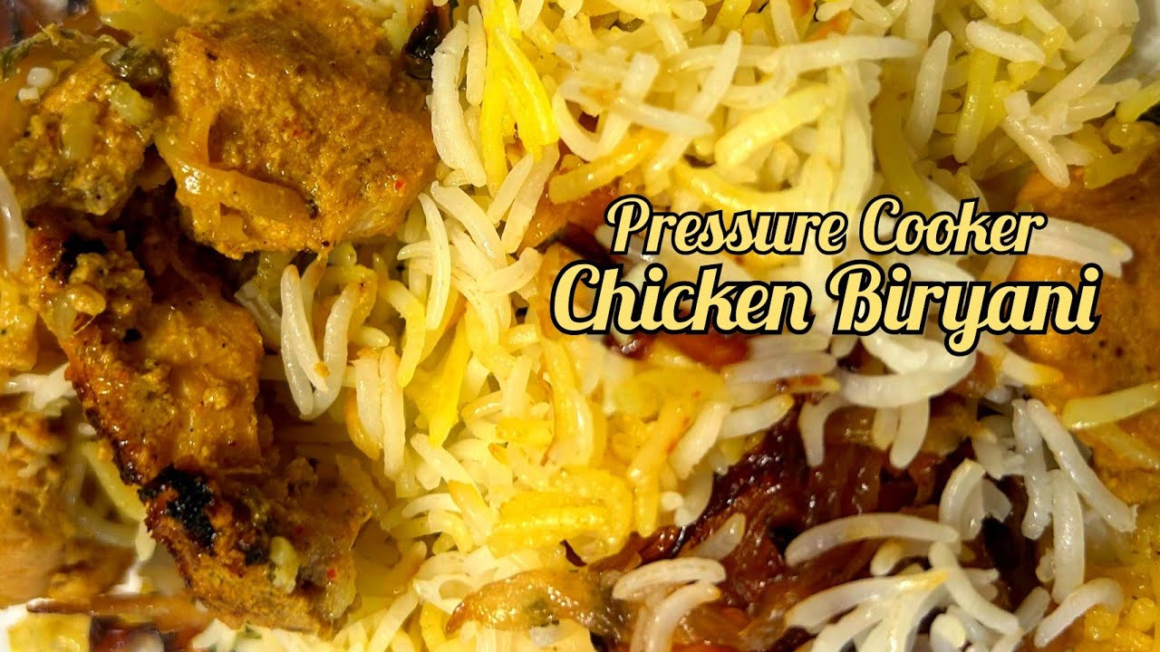 Chicken Biryani In Pressure Cooker | Chicken Biryani | Biryani Recipe ...