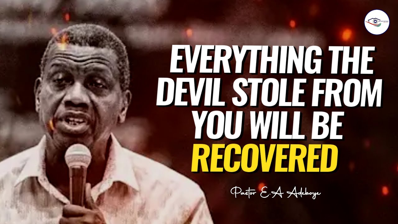 YOU WILL RECOVER ALL THE DEVIL STOLE FROM YOU IN JESUS NAME - PASTOR E ...