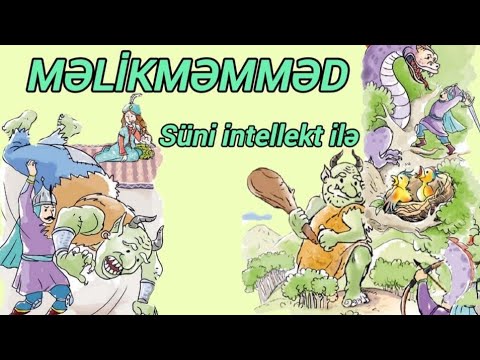 Məlikməmməd nağılı. Süni intellekt ilə.