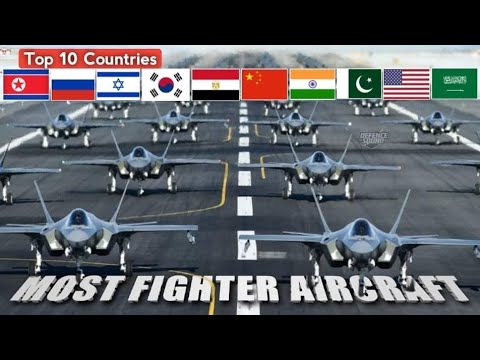 Top 10 Countries With The Most Fighter Aircraft - YouTube