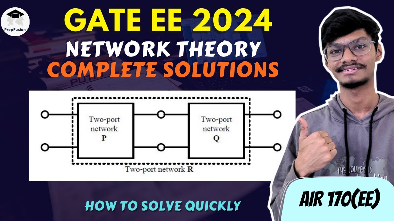 GATE 2024 ELECTRICAL(EE) Network Theory || Complete Solution || PrepFusion - YouTube