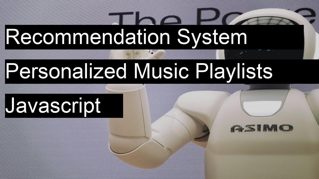Develop a recommendation system for personalized music playlists. with ...