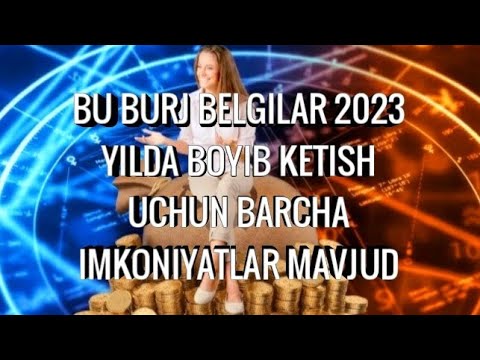 Bu burj belgilari 2023 yilda boyib ketish uchun barcha imkoniyatlar ...