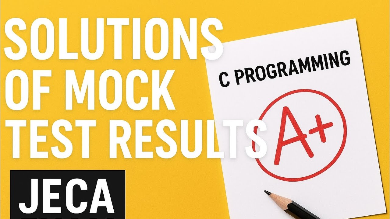 Solutions of Mock Test Results | C Programming | JECA Exam Preparation ...