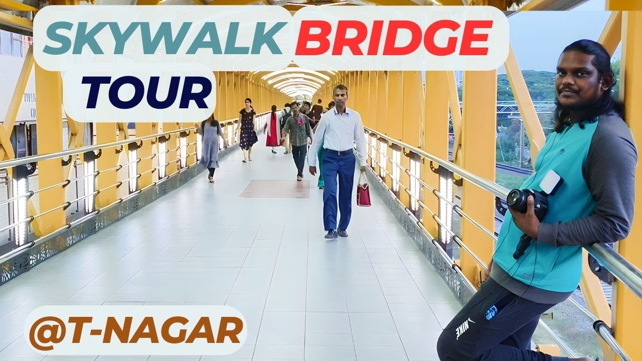 Skywalk Bridge tour in T-Nagar - Stephentimes #stephentimes # ...