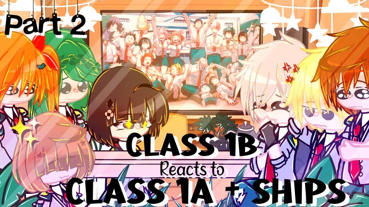 Class 1B Reacts To Class 1A + Ships! | BNHA || .!Tiktoks!. || ⚠️FW ...